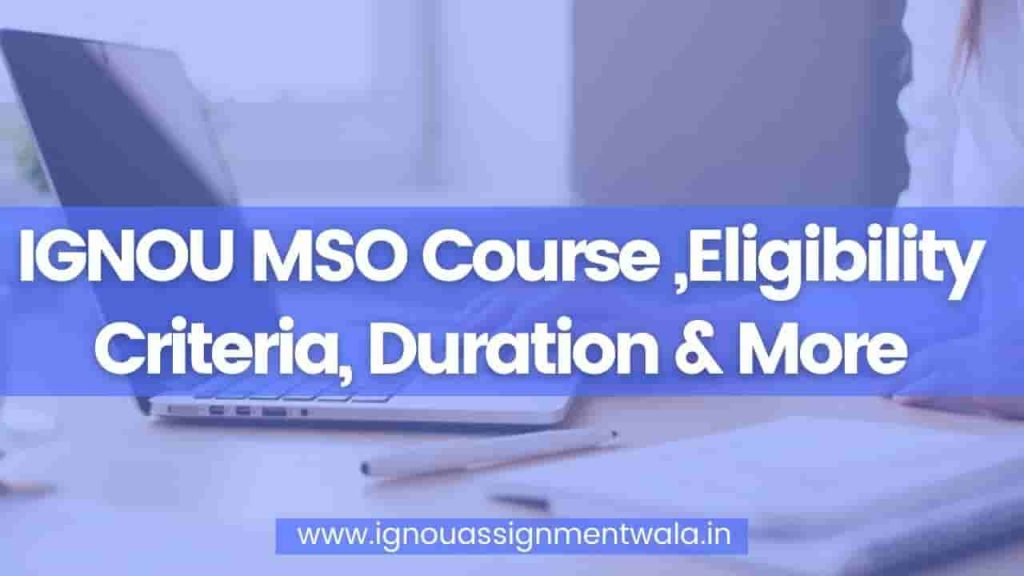 IGNOU MSO Course ,Eligibility Criteria, Duration & More - IGNOU ...