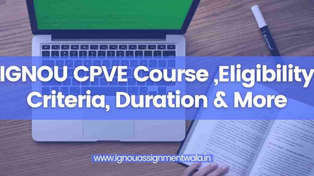IGNOU CPVE Course ,Eligibility Criteria, Duration & More - IGNOU ...