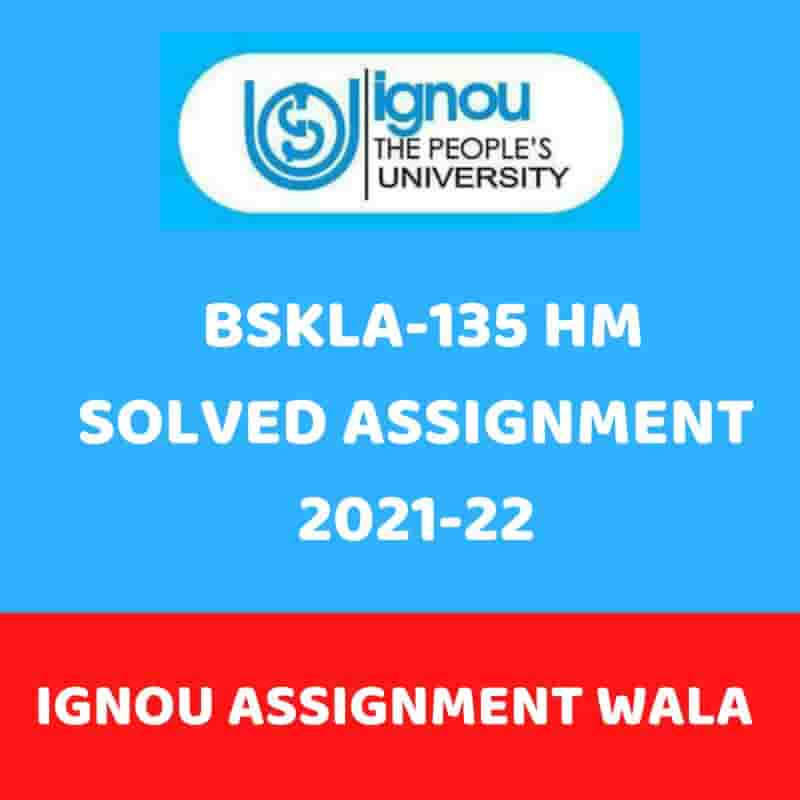 IGNOU BSKLA 135 HINDI SOLVED ASSIGNMENT 2021-22 - IGNOU Assignment Wala IGNOU BSKLA 135 HINDI SOLVED ASSIGNMENT 2021-22 - IGNOU Assignment Wala