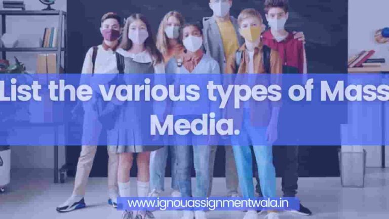 List the various types of Mass Media. - IGNOU Assignment Wala