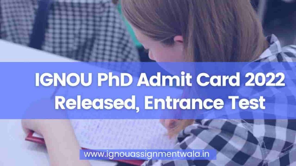 IGNOU PhD Admit Card 2023 Released, Entrance Test - IGNOU Assignment Wala