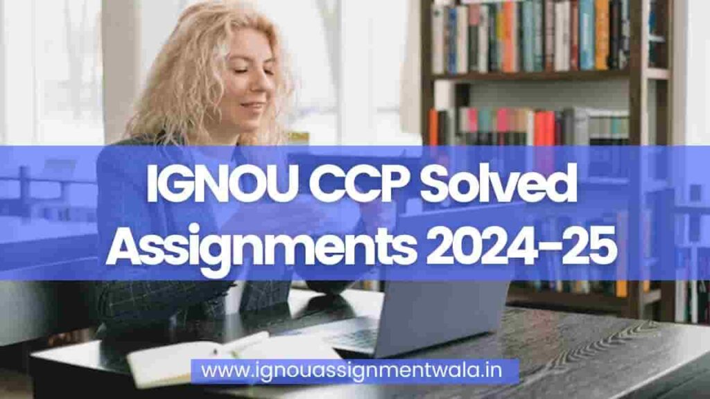 IGNOU CCP Solved Assignments 2024-25 - IGNOU Assignment Wala