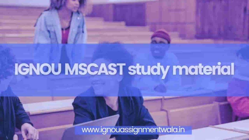 IGNOU MSCAST study material - IGNOU Assignment Wala