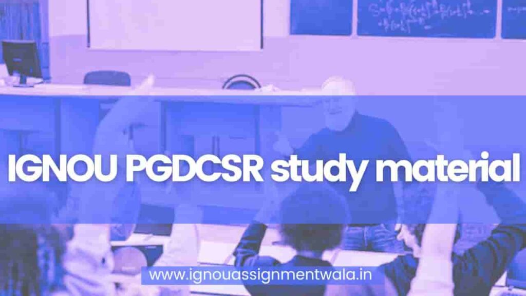 IGNOU PGDCSR study material - IGNOU Assignment Wala