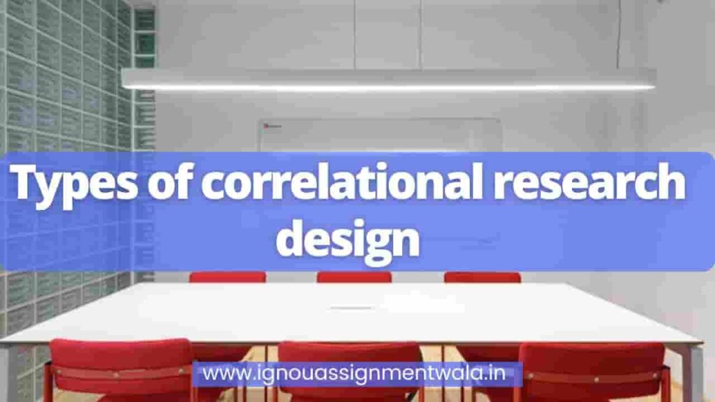 Types of correlational research design - IGNOU Assignment Wala