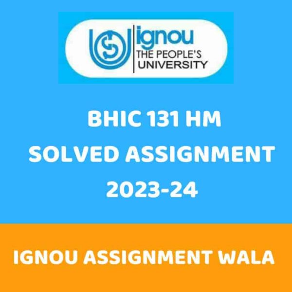 IGNOU BHIC 131 HINDI SOLVED ASSIGNMENT 2023-24 - IGNOU Assignment Wala