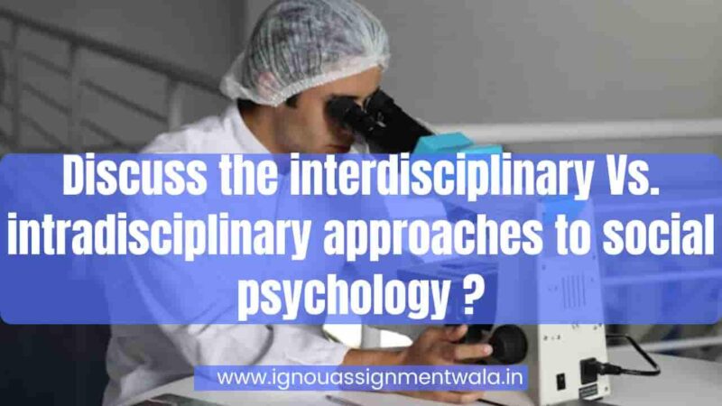 Discuss the interdisciplinary Vs. intradisciplinary approaches to ...